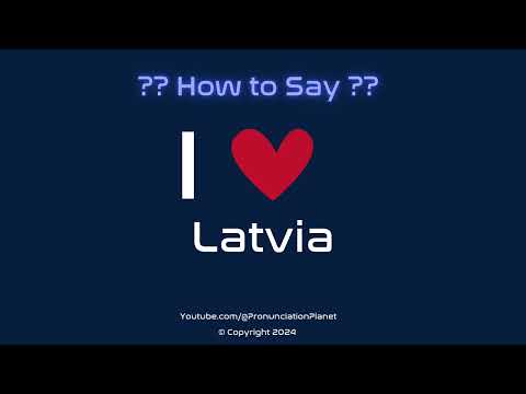 How to Pronounce I β€οΈ Latvia? | How to Say I Love Latvia in English? | Pronunciation Planet