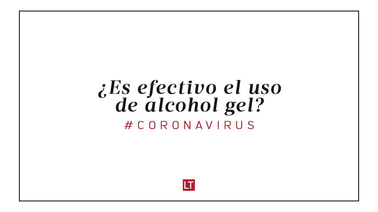 #Coronavirus | ¿Es efectivo el uso de alcohol gel?
