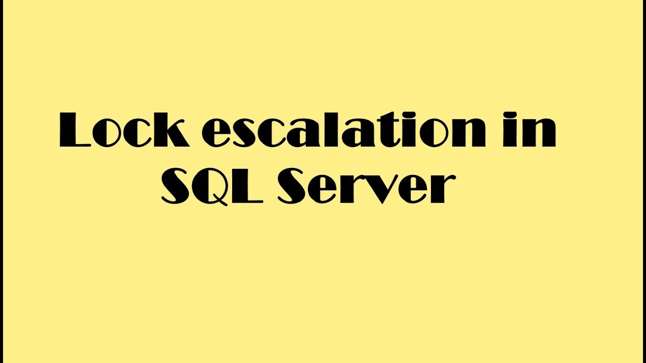 Lock Escalation in SQL Server