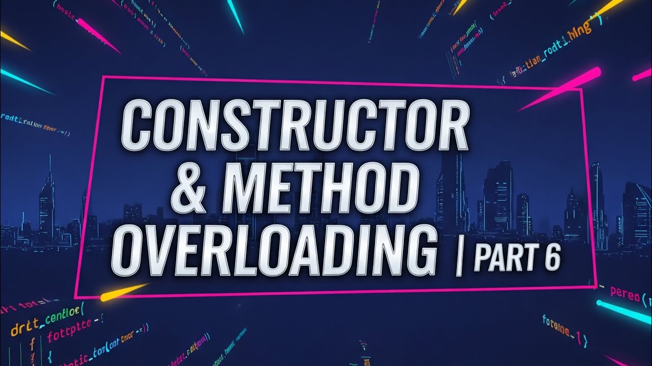 Java Full Course Part 6: Constructor Overloading, Method Overloading, Java Packages Explained