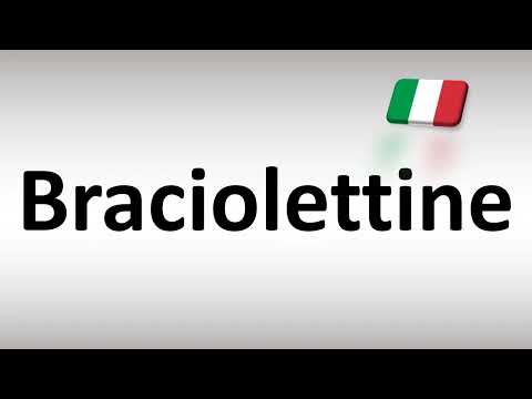 How to Pronounce Braciolettine (Italian Cuisine)