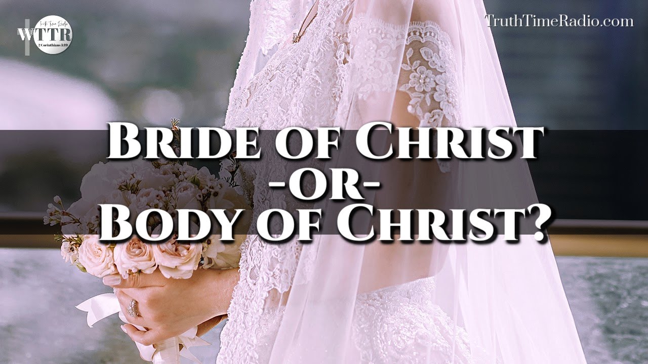 Body of Christ vs Bride of Christ | Rightly Dividing The Word of Truth | Mid-Acts |Dispensationalism
