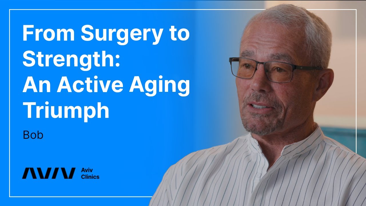 Reclaiming Strength and Resilience | Bob's Shoulder Surgery Recovery Story | Aviv Clinics