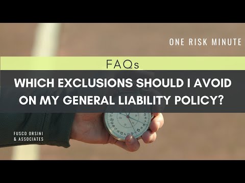 Avoid These Exclusions on Your General Liability Insurance Policy