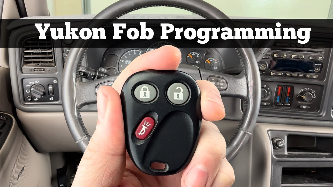 2000 - 2006 GMC YUKON Remote Key Fob Programming - How To Program, Pair Or Sync Yukon Key Fob