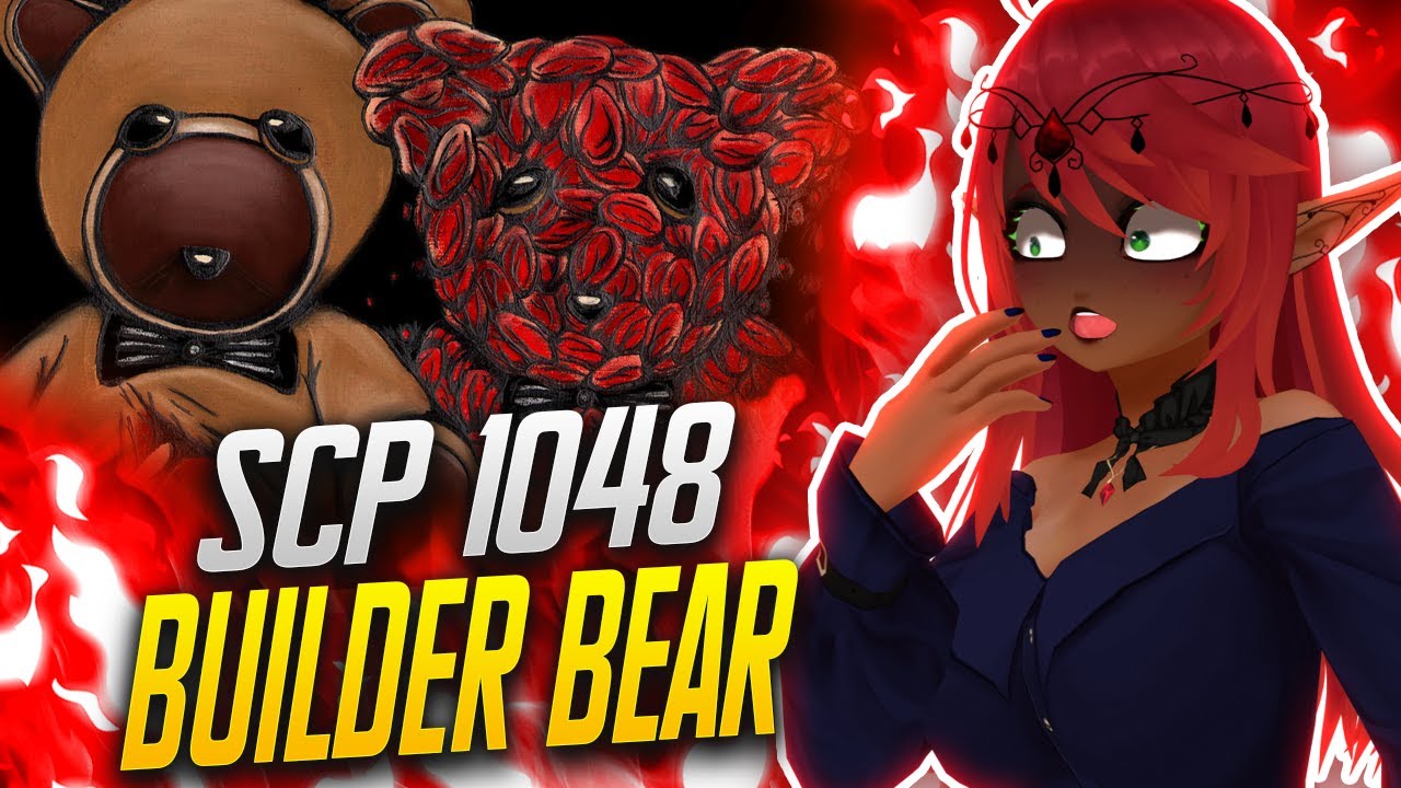 OH IT CREEPY!! | Scp-1048 - Builder Bear