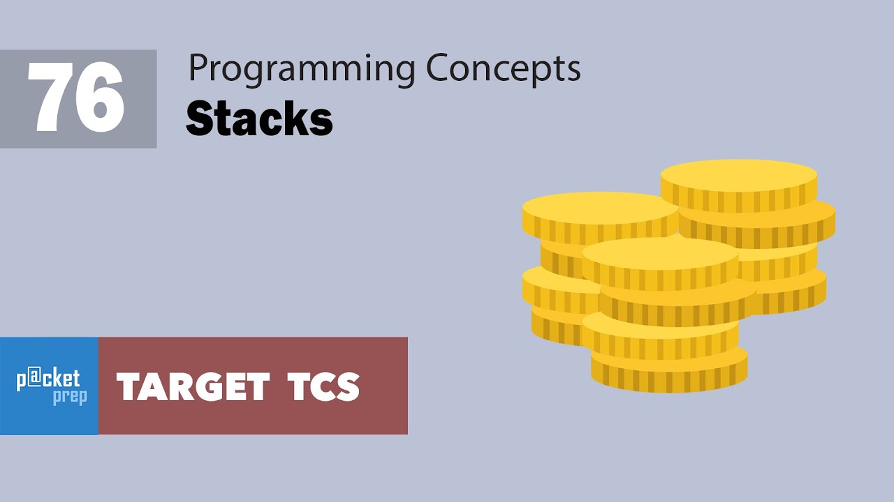 L76 - Stacks - Programming Concepts - TCS NQT | TCS Ninja | TCS Digital