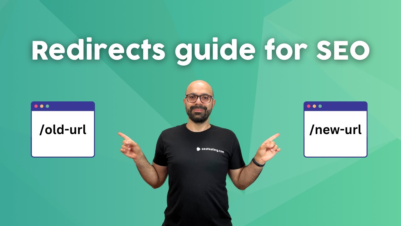 Everything you need to know about Redirects for SEO