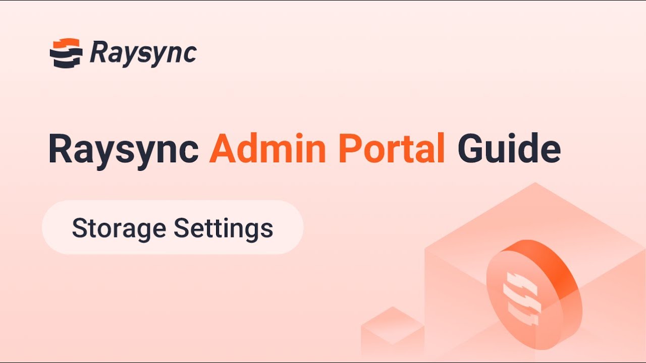 Raysync Admin Portal Guide - Storage Settings