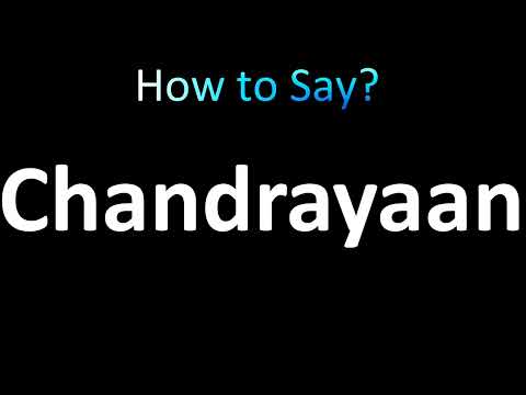How to Pronounce Chandrayaan