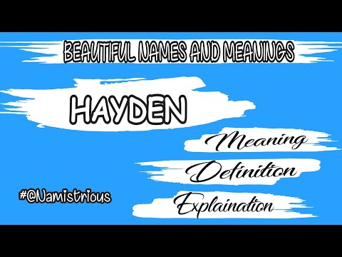 HAYDEN MEANING, DEFINITION || HAYDEN || BOYS' NAMES AND THEIR MEANINGS || NAMISTRIOUS ||