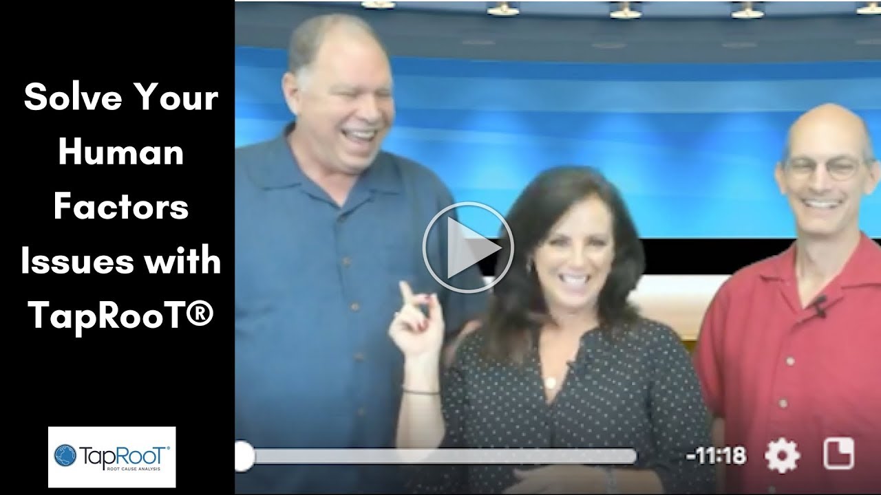 TapRooT® TV - Solving Human Factors Issues Using TapRooT®