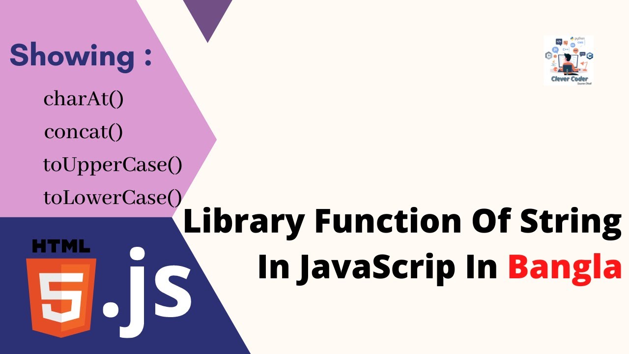 JavaScript Bangla Tutorial : 12 | Library Function For String In JavaScript.