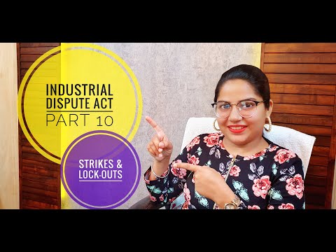 STRIKES & LOCK-OUTS #INDUSTRIAL DISPUTE ACT 1947#PART 10