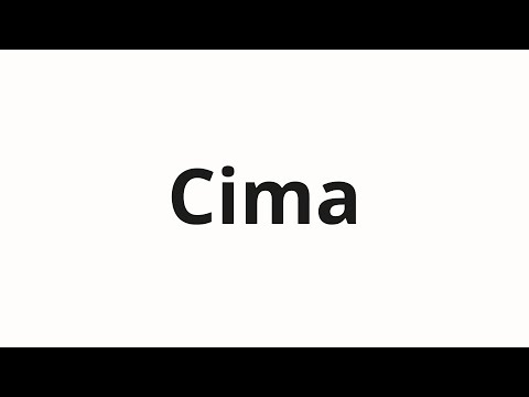 How to pronounce Cima