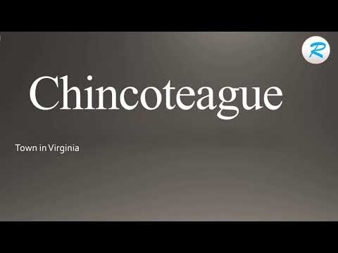 How to pronounce Chincoteague