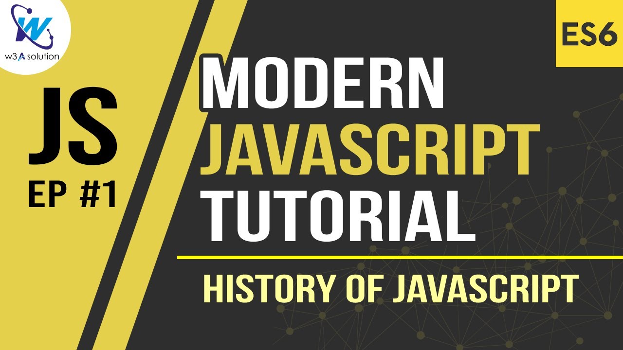 History of JavaScript - Modern JavaScript Tutorial
