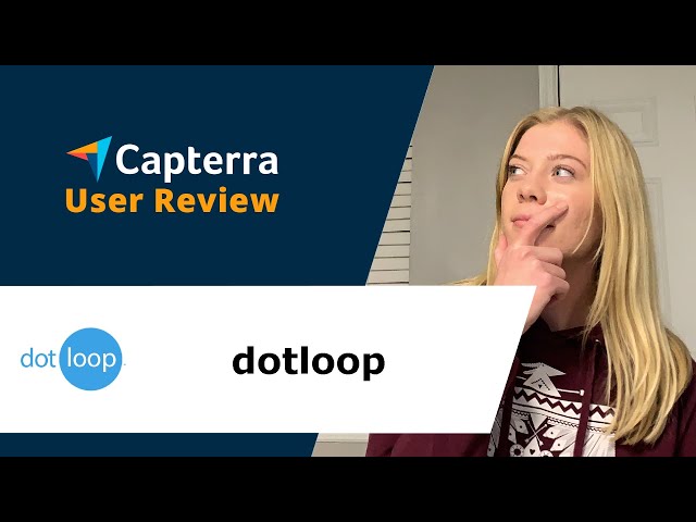 dotloop Reviews 2025. Verified Reviews, Pros & Cons - Capterra