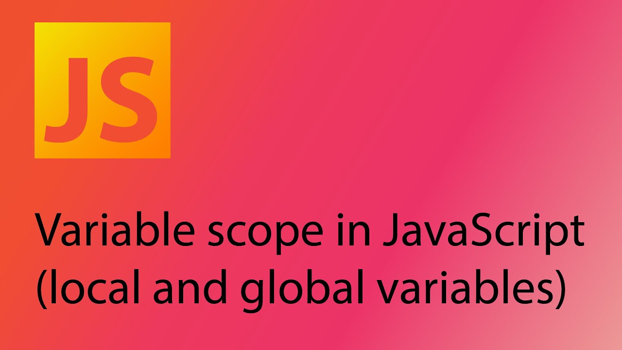 JavaScript 2021 Tutorial 10 - Variable scope