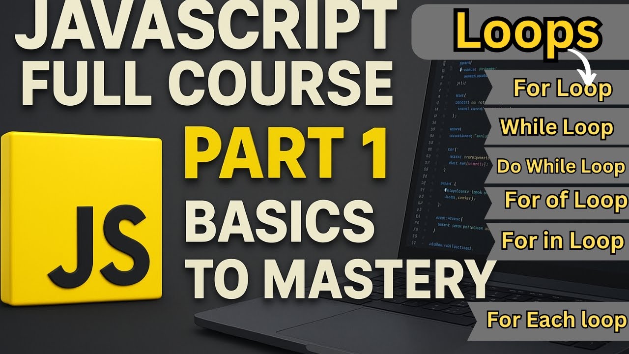 JavaScript Loops Explained | for, while, do while, for...of, for...in, forEach with Break & Continue