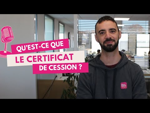 Qu'est ce que le certificat de cession - Charabia de l'assurance