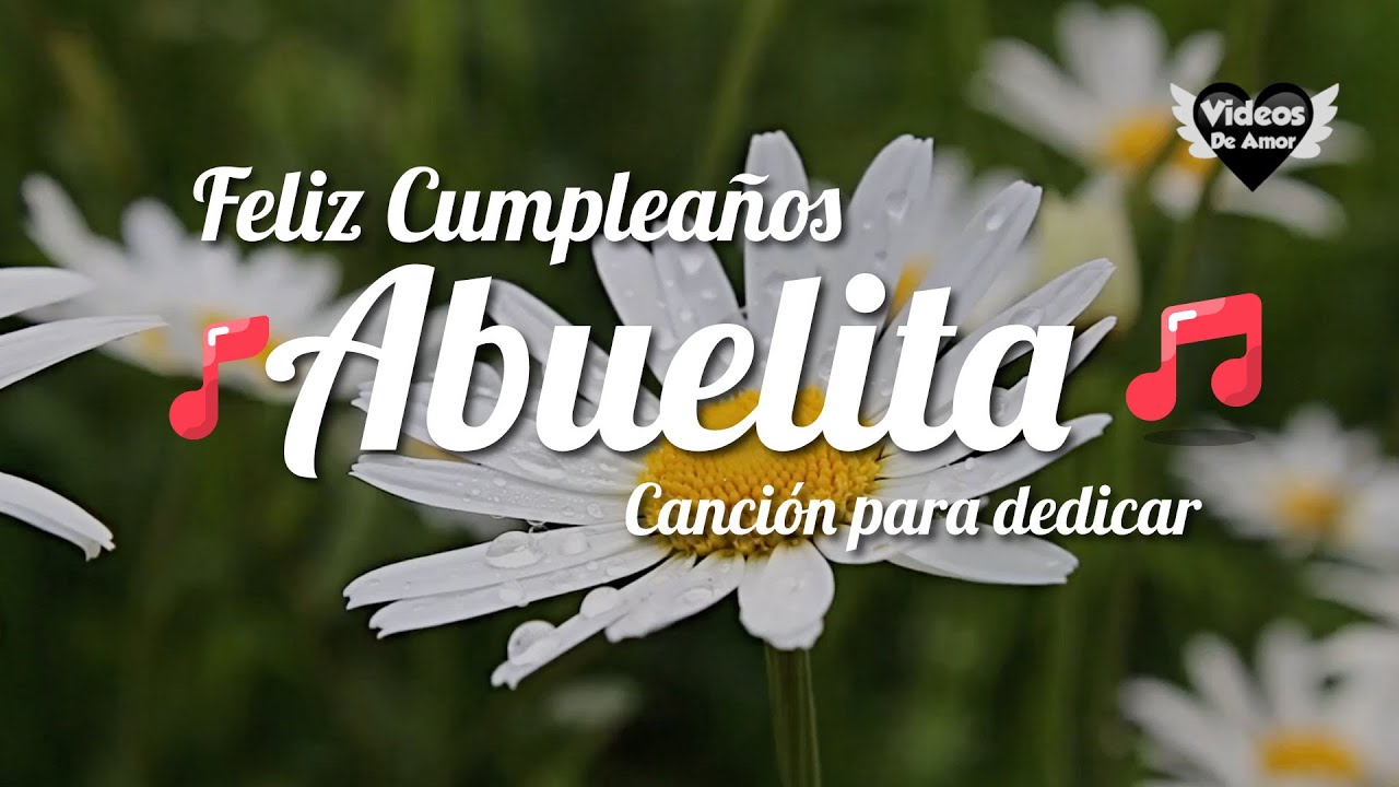 Feliz Cumpleaños Abuelita - #cancióndecumpleaños
