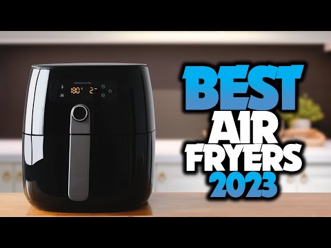 Best 6 Air Fryers To Buy In 2023 For Home Use | Best Air Fryer Oven