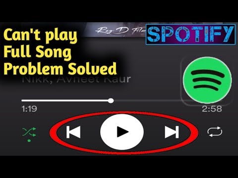 Spotify Why Can't I Play Full Song Problem Solved