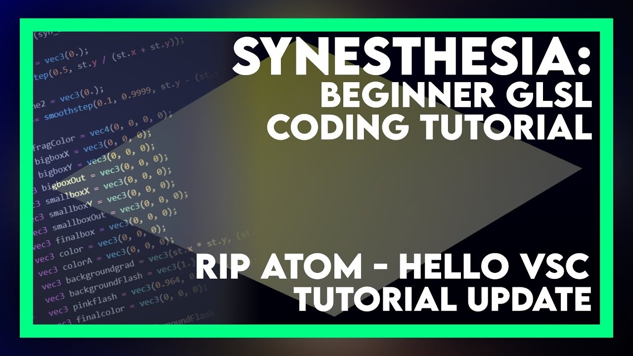 Synesthesia: Beginner GLSL Coding Tutorial UPDATE!