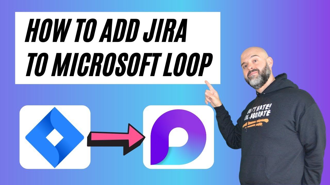 How To Add Jira To Microsoft Loop