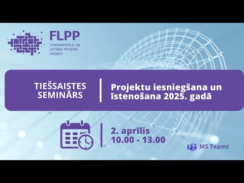 Informatīvais seminārs par FLPP iesniegšanu un īstenošanu 2025. gadā