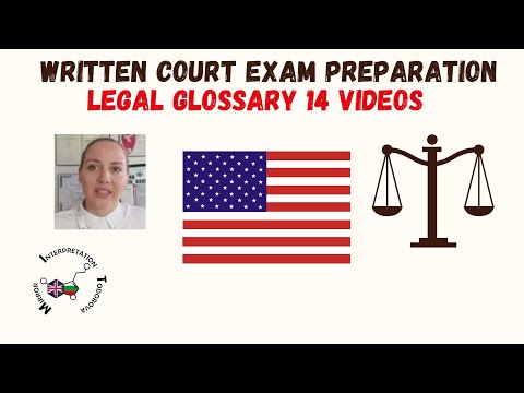 COURT INTERPRETER WRITTEN EXAM/ COURT INTERPRETER PROGRAM/INTERPRETING IN COURT/ LEGAL GLOSSARY