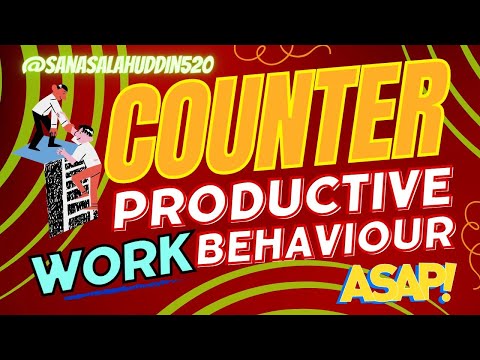 COUNTERPRODUCTIVE WORK BEHAVIOR |COUNTERPRODUCTIVE WORK BEHAVIOR INVESTIGATION OF ACTORS AND TARGETS