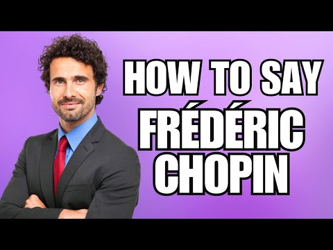 How To Pronounce Frédéric Chopin (Correctly)