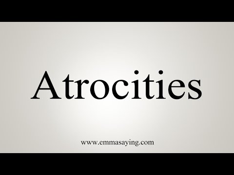 How To Say Atrocities