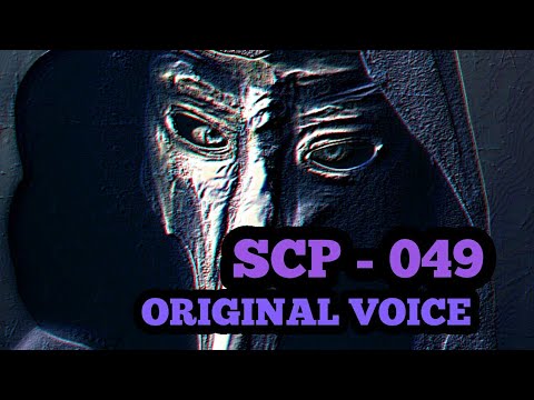 SCP-049 (FJ87 Original voice)