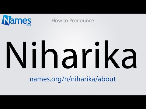 How to Pronounce Niharika