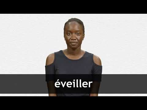 English Translation of “ÉVEILLER” | Collins French-English Dictionary