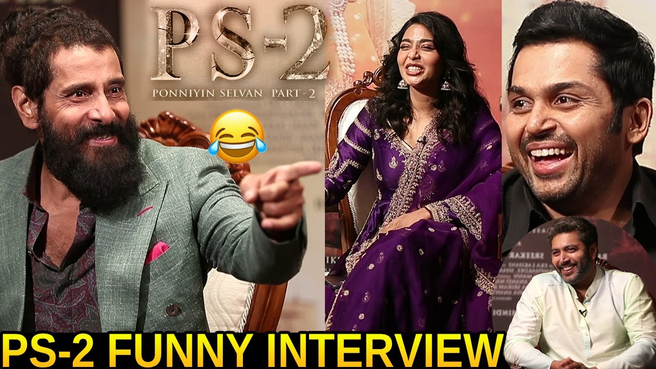 Karthi,Vikram,Jayam Ravi,Aishwarya Lekshmi,Sobhita Dhulipala PS-2 Exclusive Funny Interview