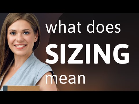 Sizing | what is SIZING definition