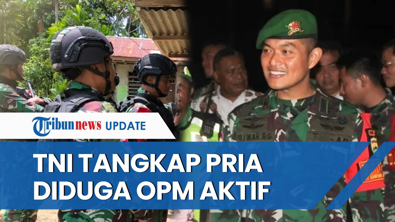 Sempat Bersitegang! TNI Tangkap Yusak Pakage Diduga Anggota OPM yang ...