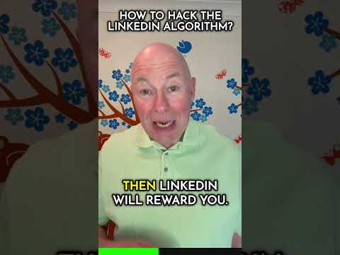 How to hack the LinkedIn algorithm