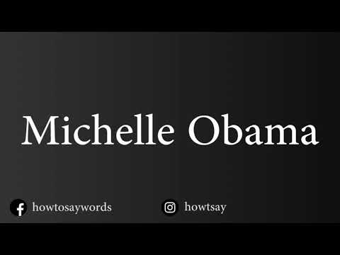 How To Pronounce Michelle Obama