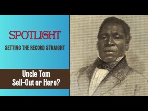 Setting the Record Straight | Uncle Tom, Sell-Out or Hero?
