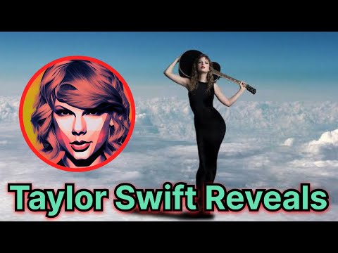 Taylor Swift Reveals The Meaning Of Fortnight, Downbad And Florida