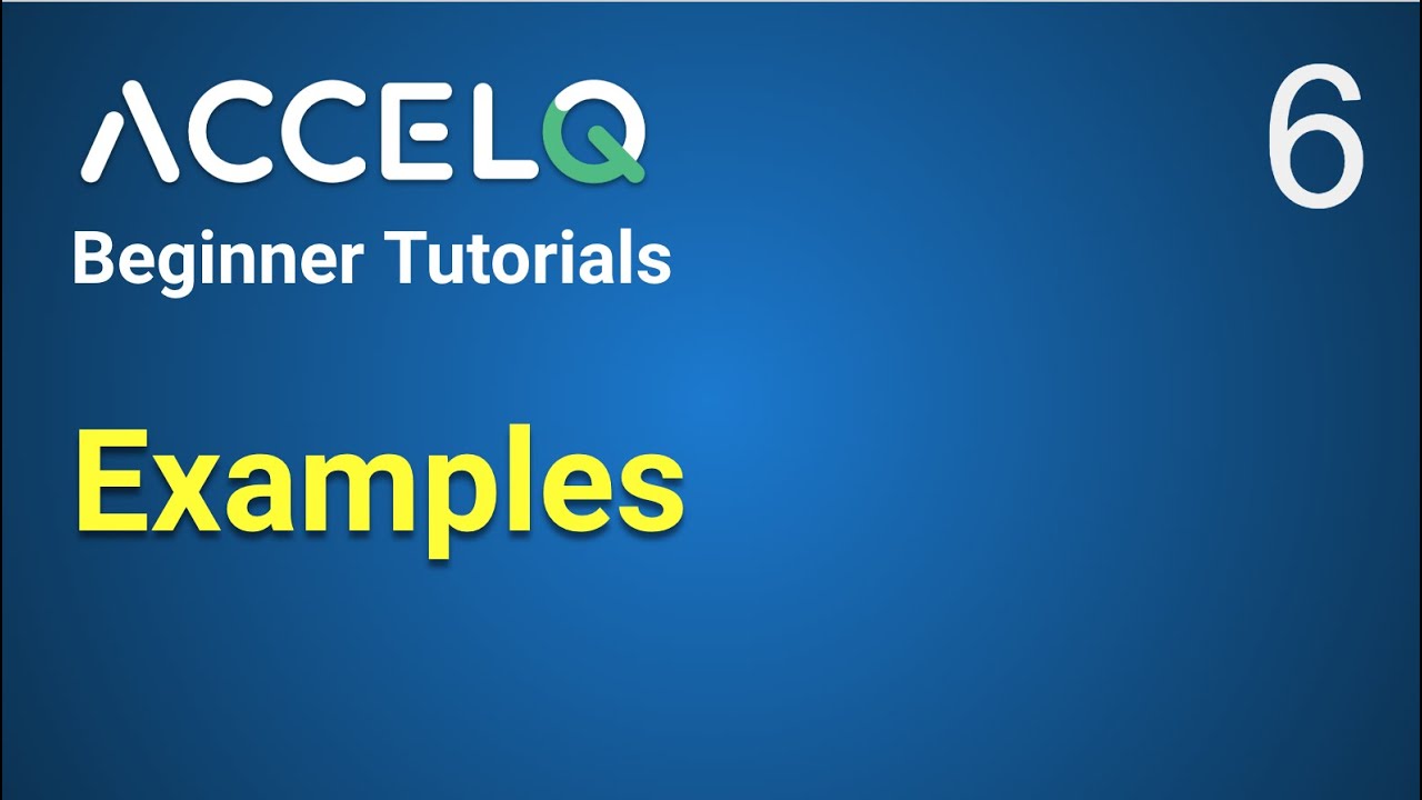AccelQ Beginner Tutorials 6 | Real-world examples Parameterization | How to parameterize date field