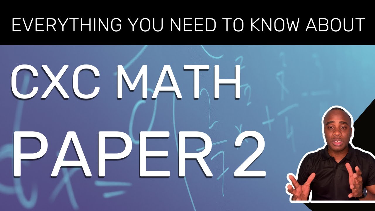 Everything You Need to Know About Paper 2 in CXC Maths