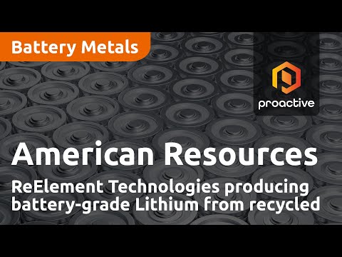 American Resources' ReElement Technologies producing battery-grade Lithium from recycled batteries