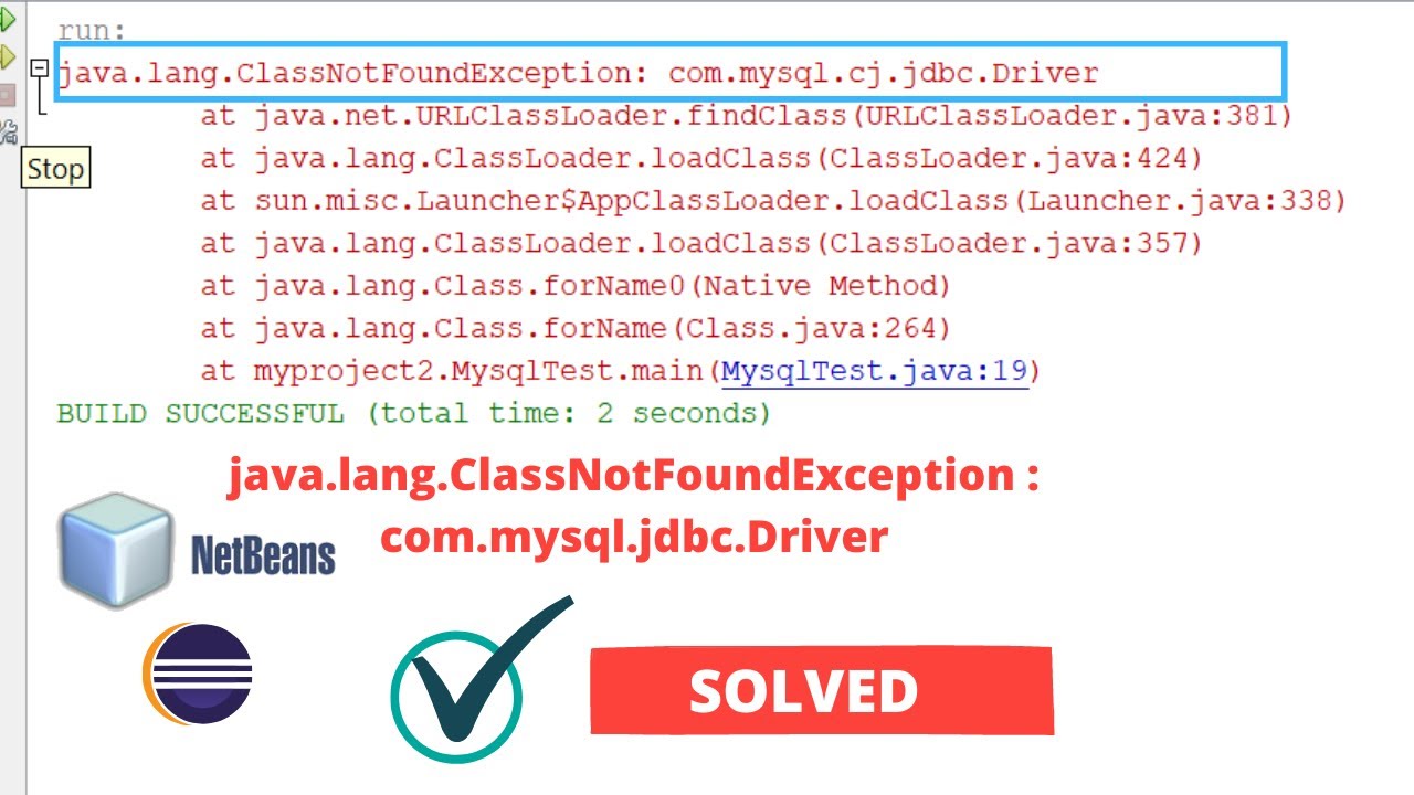 java.lang.ClassNotFoundException: com.mysql.jdbc.Driver | Jdbc error in Netbeans & Eclipse | Solved