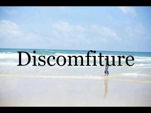 How To Pronounce Discomfiture🌈🌈🌈🌈🌈🌈Pronunciation Of Discomfiture